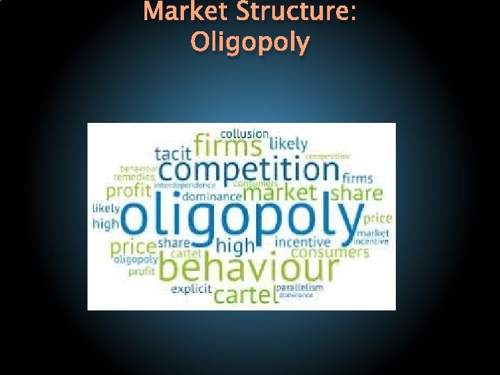 POWERPOINT 2 Market Structure 1 Economics Unit 4