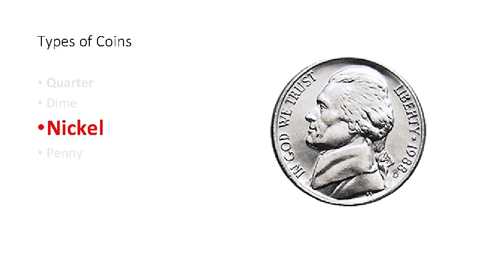 Coins and Their Values Types of Coins Quarter
