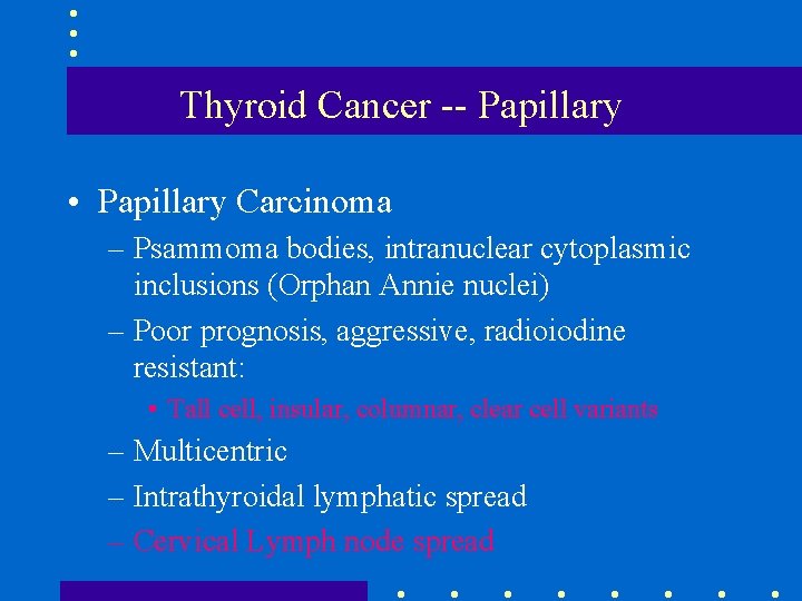 Thyroid Cancer Papillary Papillary Carcinoma 80 of thyroid