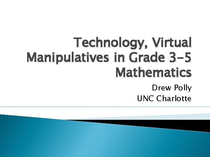 Technology Virtual Manipulatives in Grade 3 5 Mathematics
