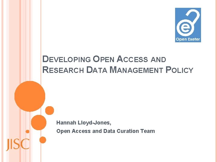 DEVELOPING OPEN ACCESS AND RESEARCH DATA MANAGEMENT POLICY