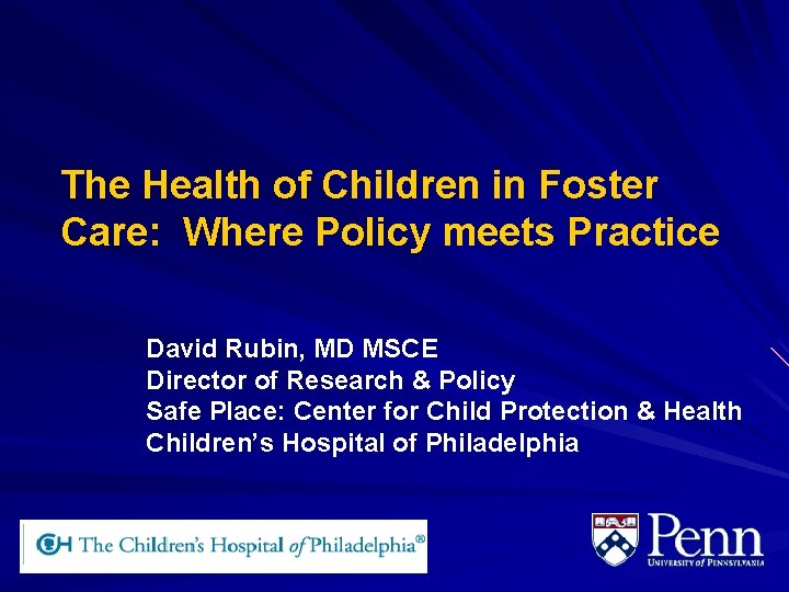 The Health of Children in Foster Care Where