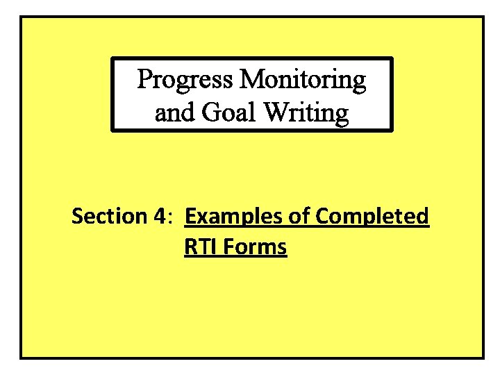 Progress Monitoring and Goal Writing Section 4 Examples