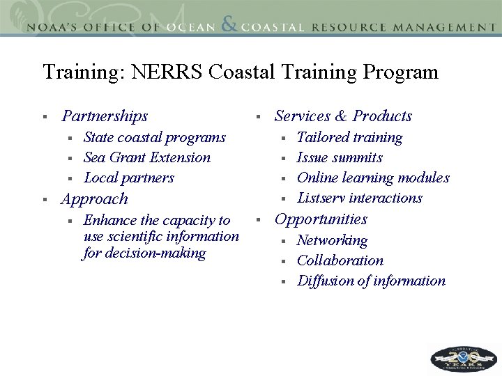 Training Outreach Education in the Coastal Zone Informing