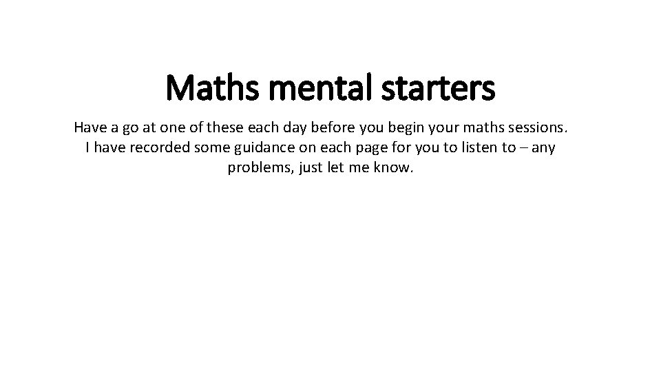 Maths mental starters Have a go at one