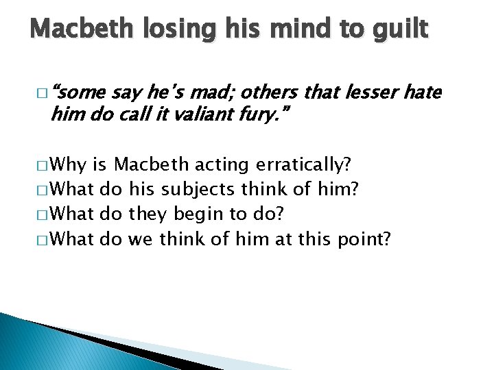 Macbeth Characterisation a character who changes Finding Quotations