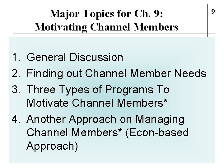 Chapter 9 Motivating the Channel Members Major Topics