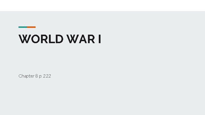WORLD WAR I Chapter 8 p 222 8