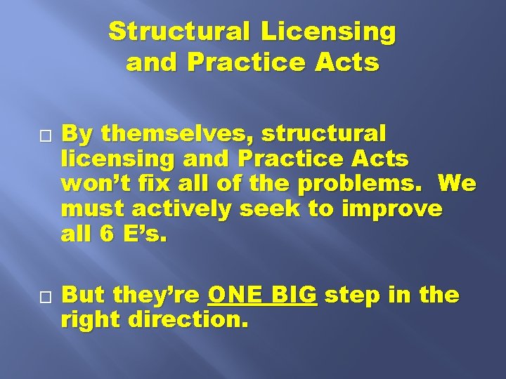 STRUCTURAL LICENSING IN FLORIDA WHY DO WE NEED