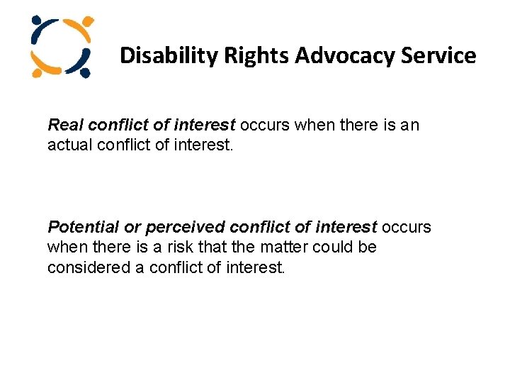 Disability Rights Advocacy Service DRAS is an agency