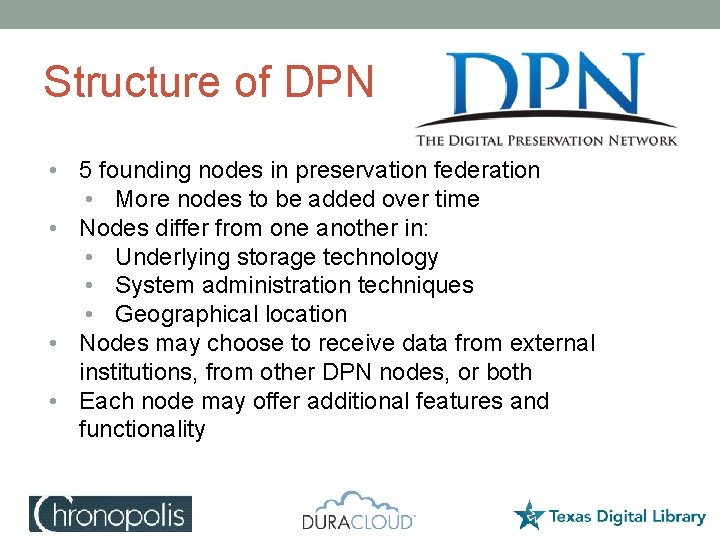 INTEGRATING DURACLOUD WITH DPN AT CHRONOPOLIS THE TEXAS