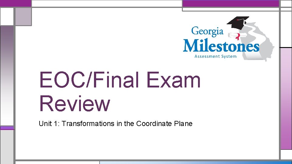 EOCFinal Exam Review Unit 1 Transformations in the