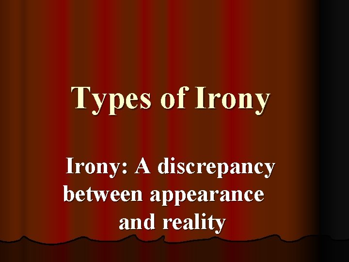 Types of Irony Situational Dramatic and Verbal Instructions