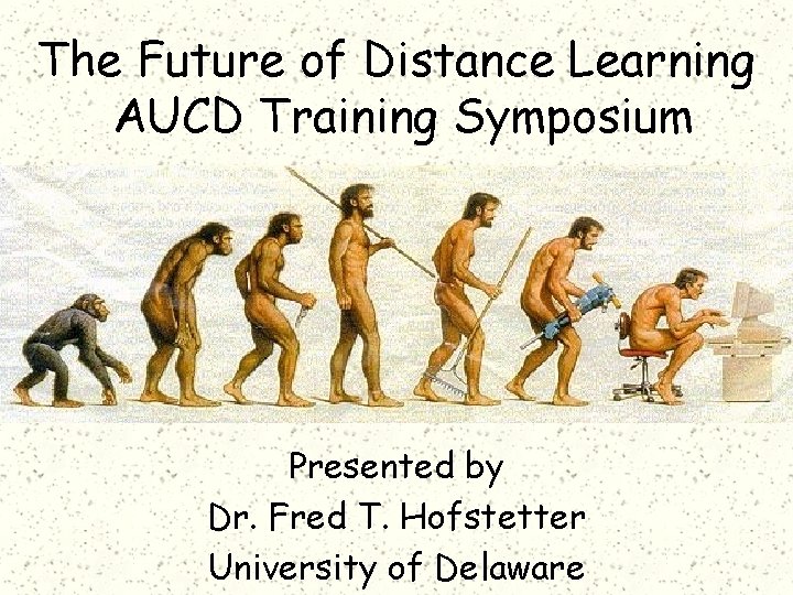 The Future of Distance Learning AUCD Training Symposium