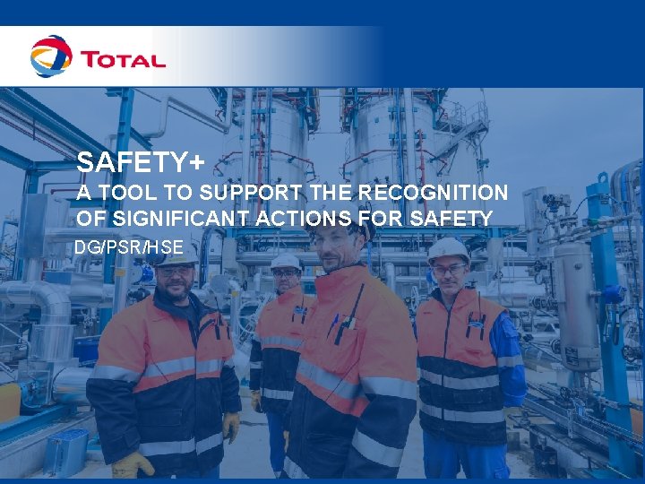 SAFETY A TOOL TO SUPPORT THE RECOGNITION OF