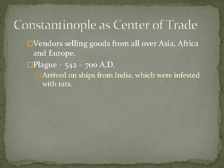 The Rise of the Byzantine Empire Goal To