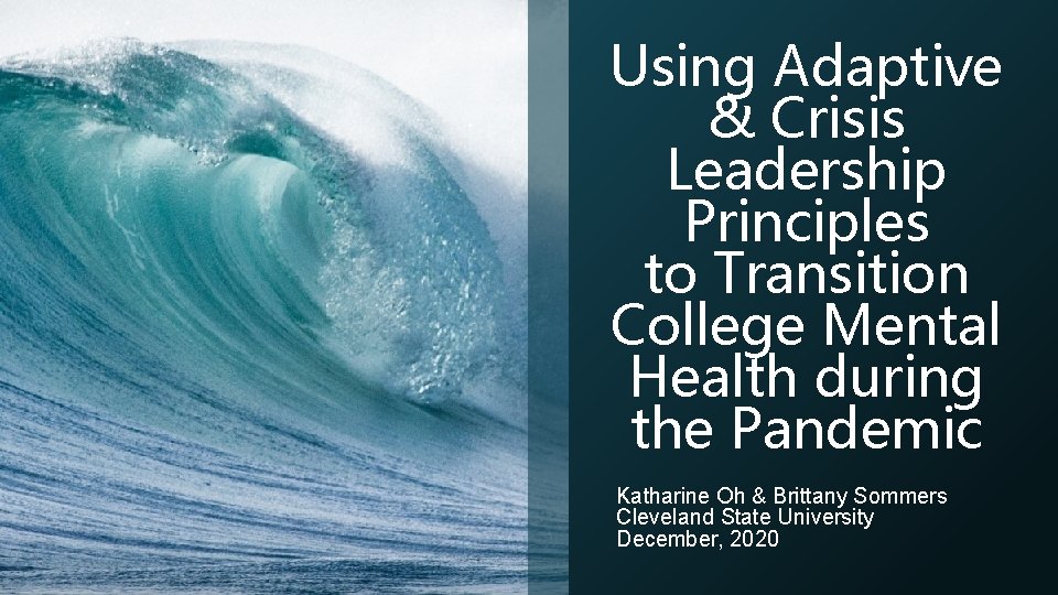 Using Adaptive Crisis Leadership Principles to Transition College