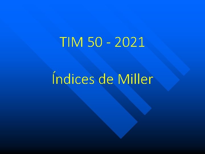 TIM 50 2021 ndices de Miller Planos cristalograficos