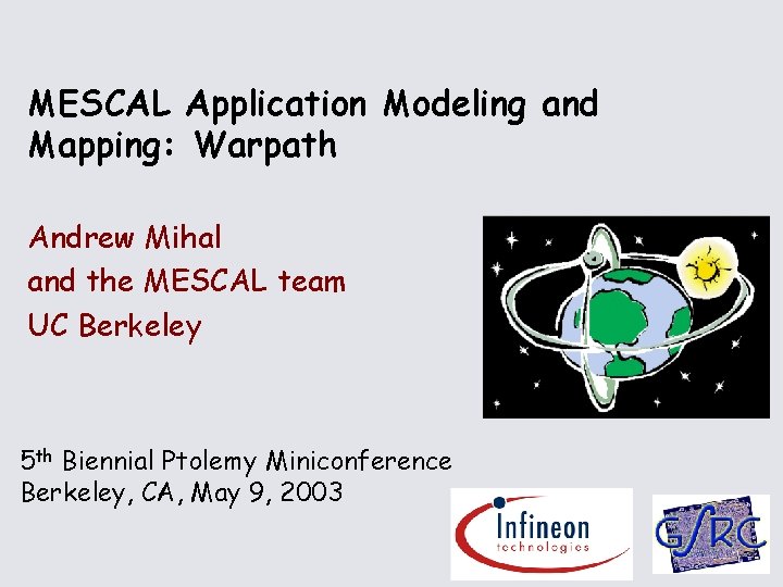 MESCAL Application Modeling and Mapping Warpath Andrew Mihal