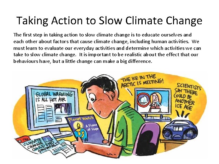 Taking Action to Slow Climate Change The first