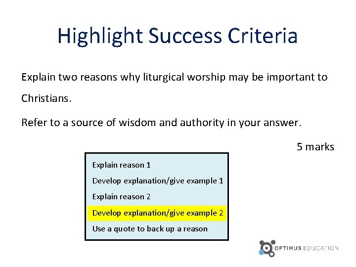Highlight Success Criteria Explain two reasons why liturgical