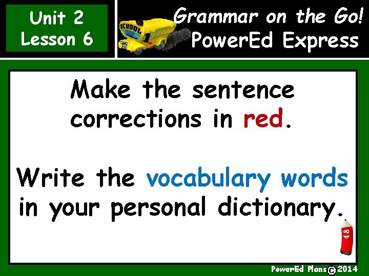 Unit 2 Lesson 6 Grammar on the Go