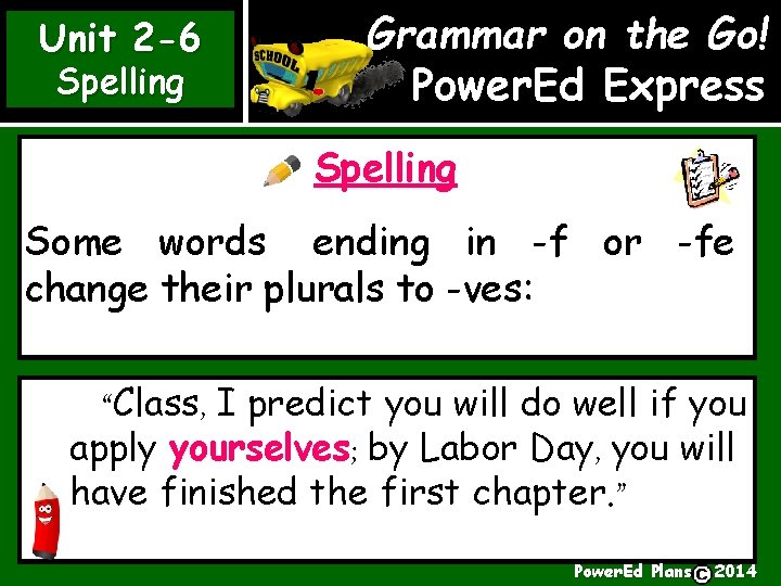 Unit 2 Lesson 6 Grammar on the Go