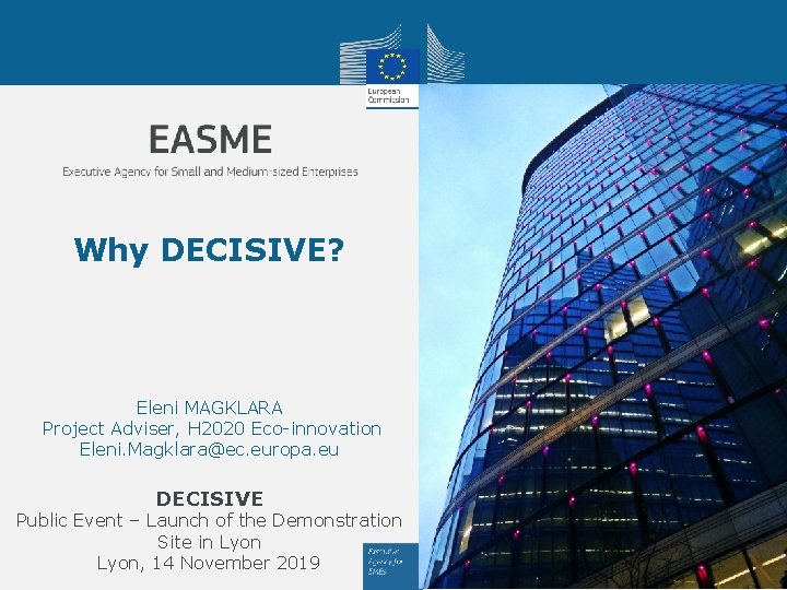 Why DECISIVE Eleni MAGKLARA Project Adviser H 2020