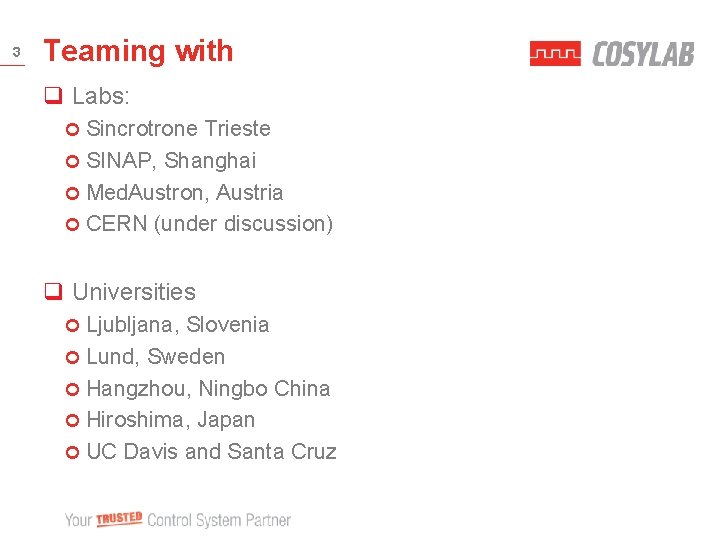 COSYLAB Control System Laboratory Strategies for Teaming with