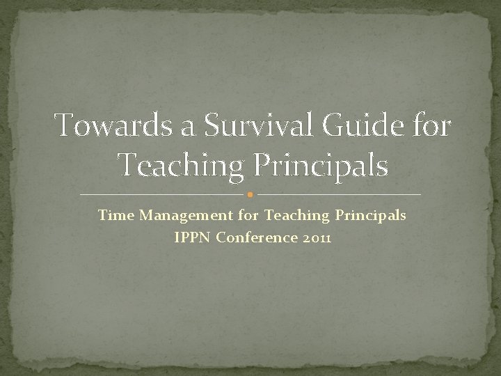 Towards a Survival Guide for Teaching Principals Time