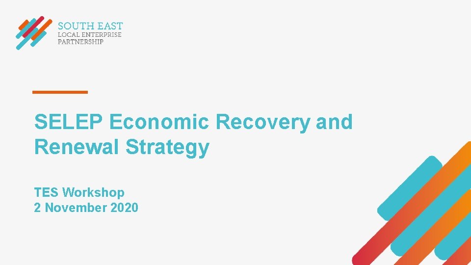 SELEP Economic Recovery and Renewal Strategy TES Workshop
