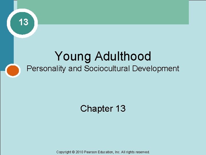 13 Young Adulthood Personality and Sociocultural Development Chapter