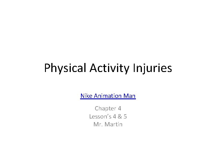Physical Activity Injuries Nike Animation Man Chapter 4