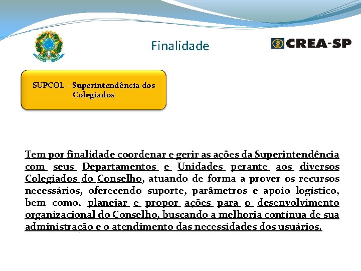 Superintendncia dos Colegiados Estrutura Organizacional Estrutura ...