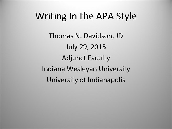 Writing in the APA Style Thomas N Davidson