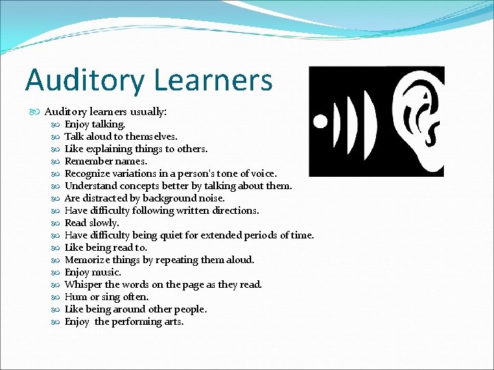 Learning Styles Your brain has a mind of