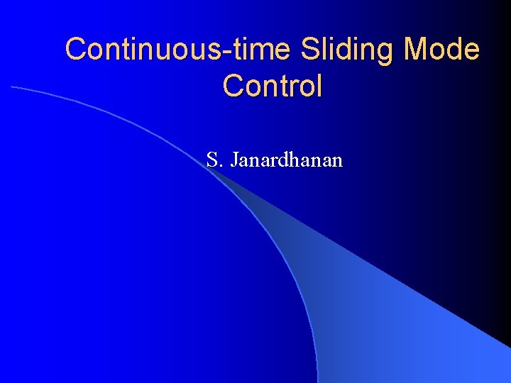 Continuoustime Sliding Mode Control S Janardhanan Sliding Mode