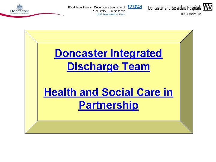 Doncaster Integrated Discharge Team Health and Social Care