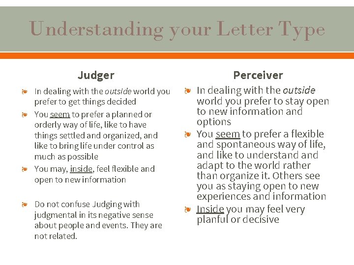 Learning about Yourself Use your personality and style