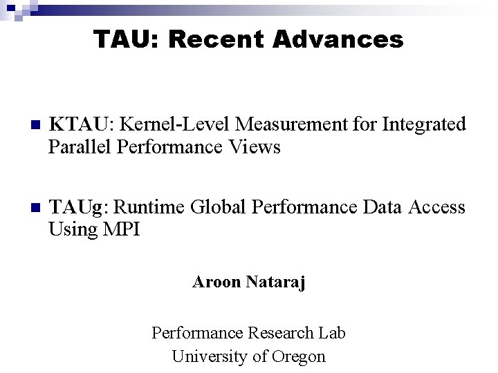 TAU Recent Advances n KTAU KernelLevel Measurement for
