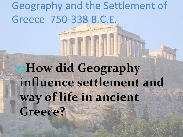 Geography and the Settlement of Greece 750 338