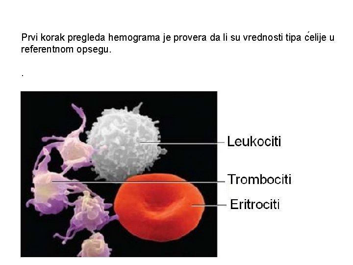 BRZA INTERPRETACIJE KRVNE SLIKE ILI KAKO ITATI KRVNU