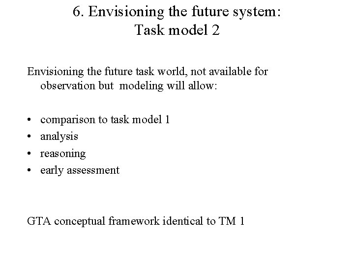 6 Envisioning the future system Task model 2