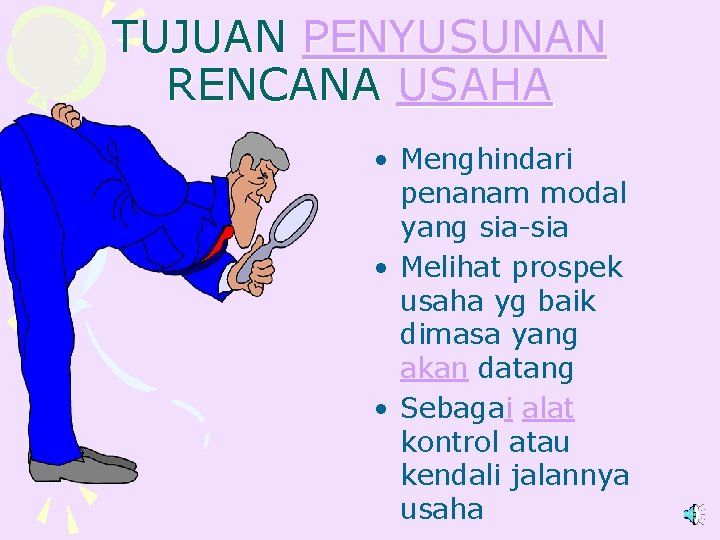 PRINSIP PERENCANAAN BISNIS Pengertian Rencana usaha Tujuan Penyusunan