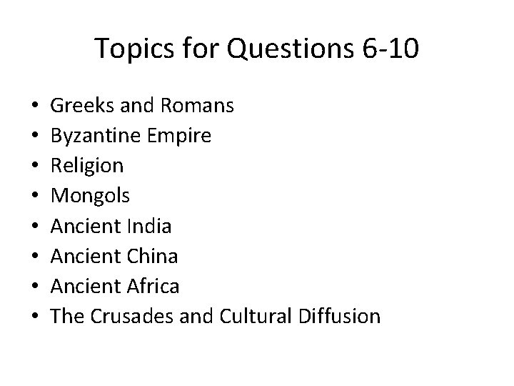Topics for Questions 6 10 Greeks and Romans