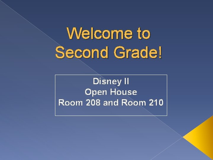 Welcome to Second Grade Disney II Open House