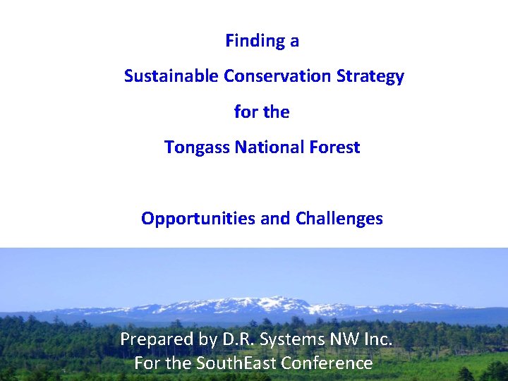 Finding a Sustainable Conservation Strategy for the Tongass