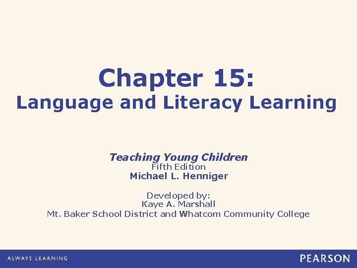 Chapter 15 Language and Literacy Learning Teaching Young