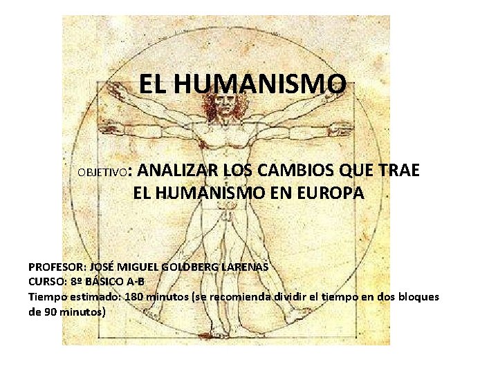 EL HUMANISMO OBJETIVO ANALIZAR LOS CAMBIOS QUE TRAE