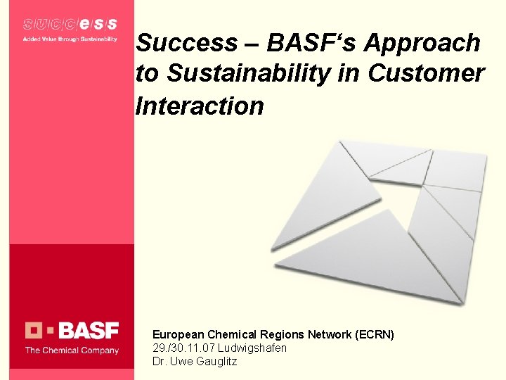 Success BASFs Approach to Sustainability in Customer Interaction